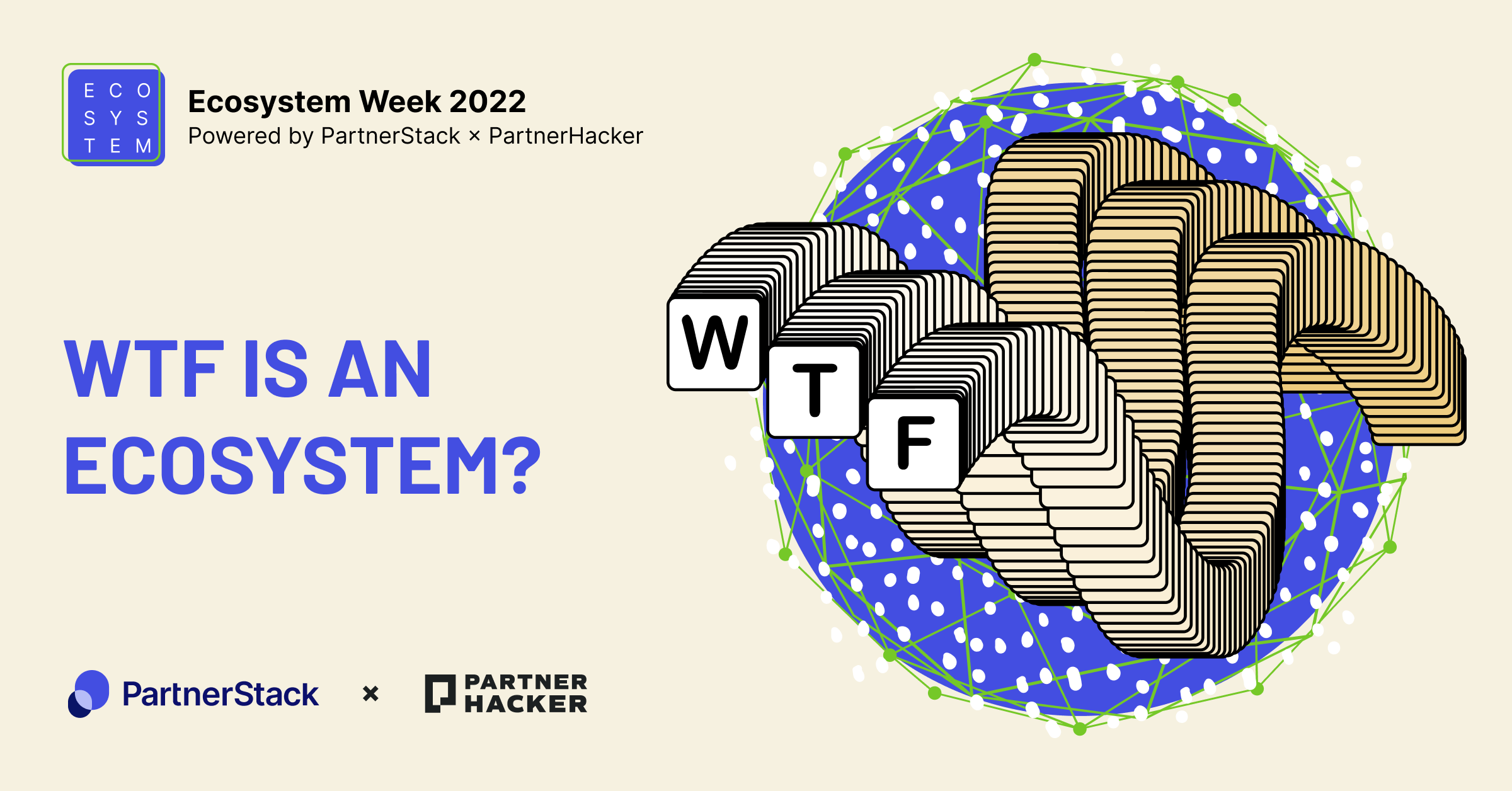 Ecosystem Week 2022 | Powered by PartnerStack × PartnerHacker